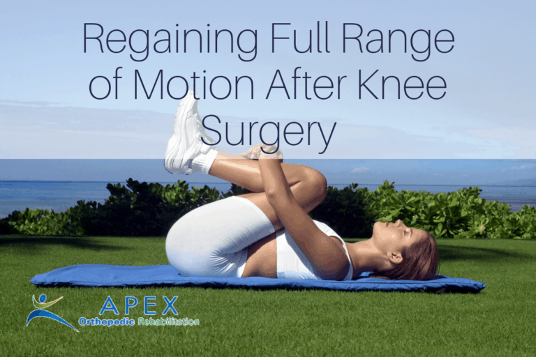 Regaining Full Range of Motion After Knee Surgery | Apex Orthopedic