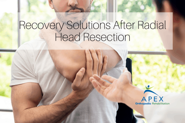 Recovery Solutions After Radial Head Resection | Apex Orthopedic